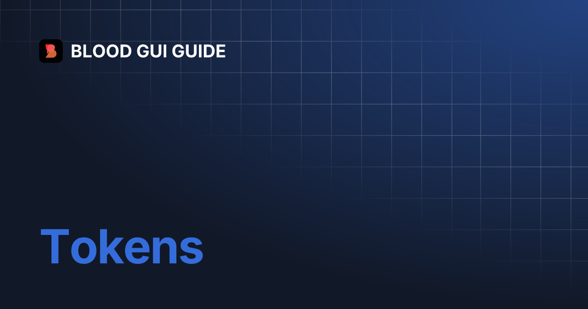 Tokens | BLOOD GUI GUIDE